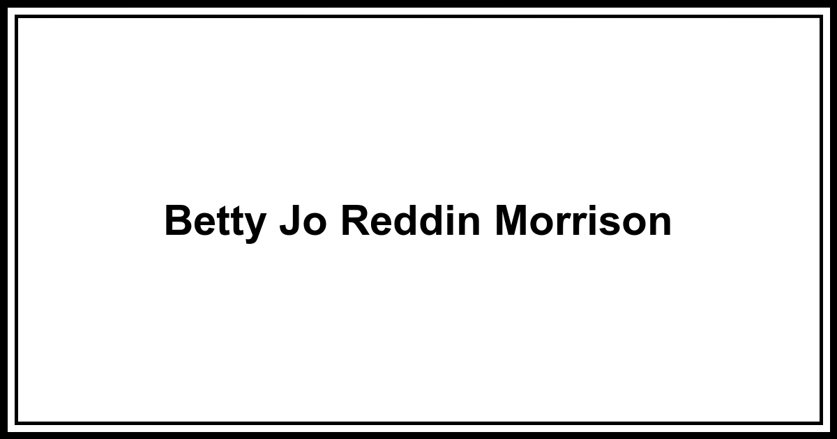 Obituary: Betty Jo Reddin Morrison